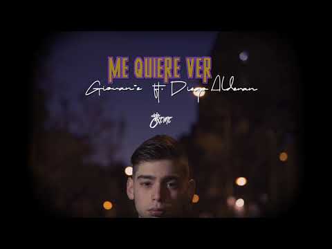 Me quiere ver  👀 Giovan-E ft Diego Alderan