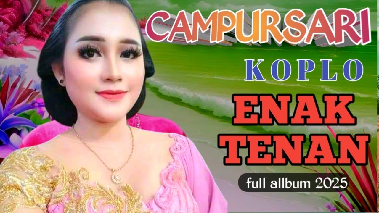 CAMPURSARI KOPLO ENAK TENAN BOLO.SIMNAMBI NGASO - YouTube