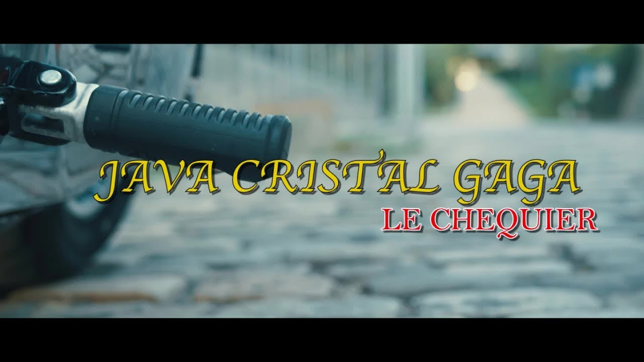 JAVA CRISTAL GAGA Ft. SANGOKU - LE CHEQUIER JAVA CRISTAL GAGA feat SANGOKU - LAGAGAMIZIK - YouTube