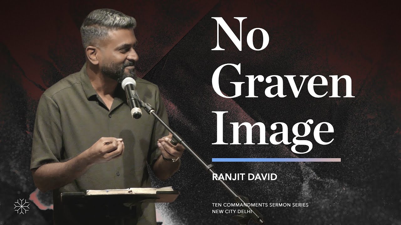 No Graven Image | Exodus 20:4-5 | Ten Commandments Sermon Series - YouTube