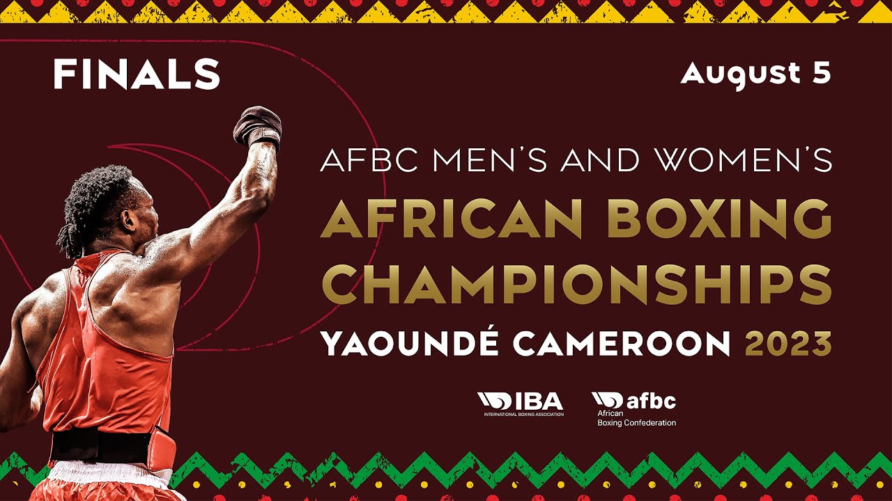 FINALS | AFBC Men's and Women's African Boxing Championships | Cameroon ...