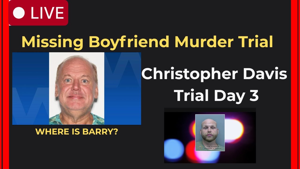 Christopher Davis Trial Day 3 🔴 LIVE – Body Never Found” Murder Case ...