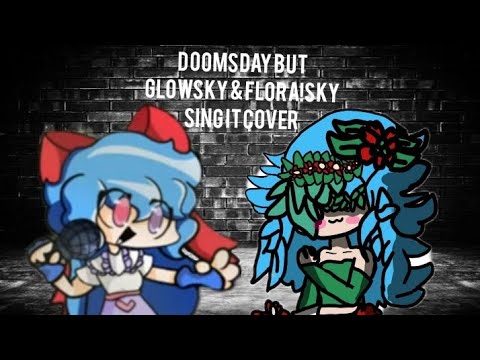 Doomsday But GlowSky By @Xion_Star & Flora!Sky By@stoopythekat Sing It ...