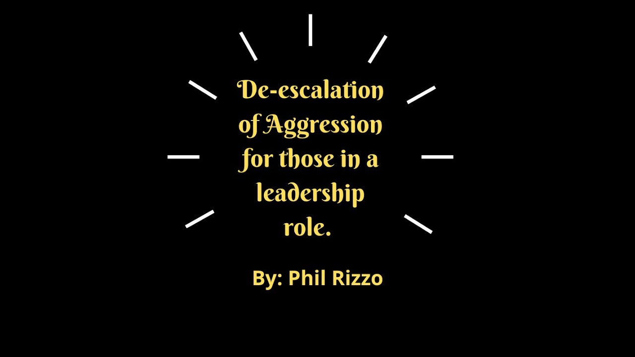 De-escalation of Aggression for those in a Leadership role. - YouTube