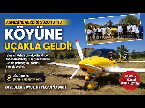 Annesine Verdiği Sözü Tutup Köyüne Uçakla İndi! | Gümüşhane Şiran'da Tarihi Anlar