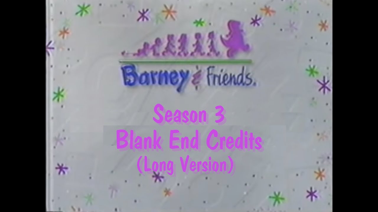 Barney & Friends: Season 3 Blank End Credits (Long Version){Read Desc ...