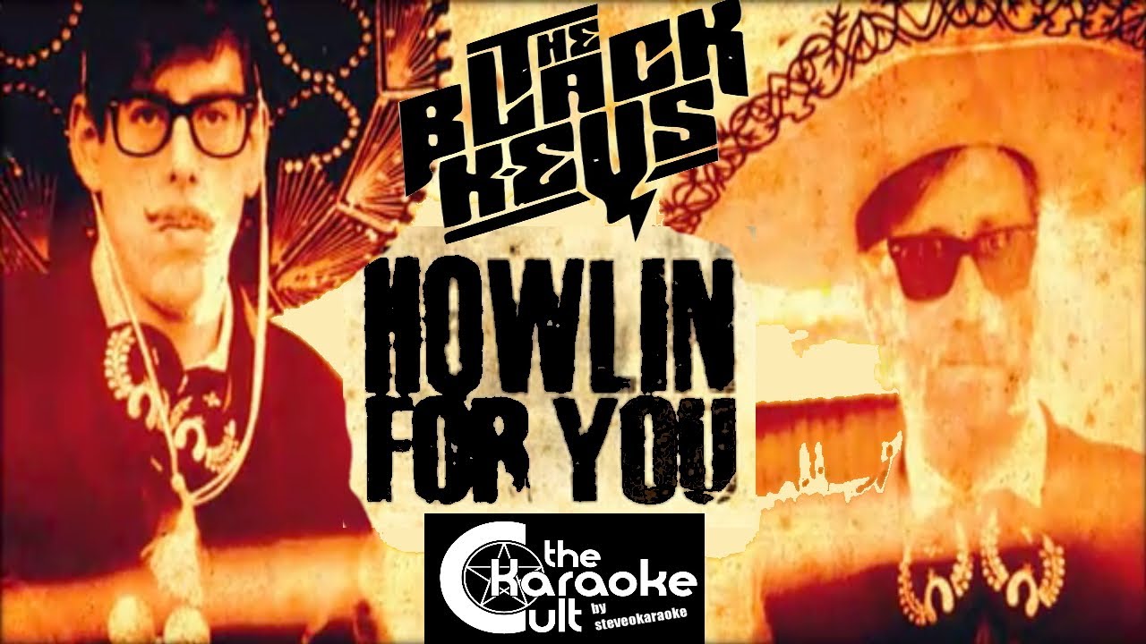 The Black Keys - Howlin' for you - SOKC-0046 (KARAOKE) - YouTube