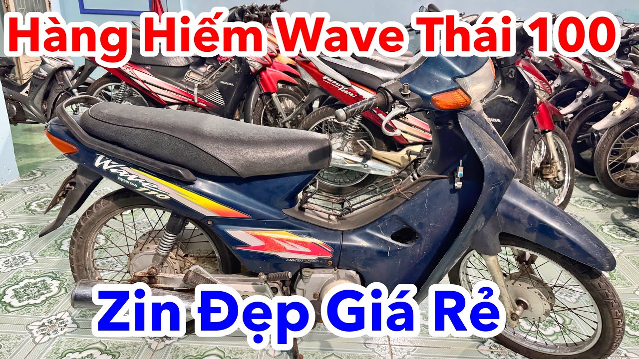 Tập 30 Hàng Hiếm Wave Thái 100 Zin Đẹp Giá Rẻ - YouTube