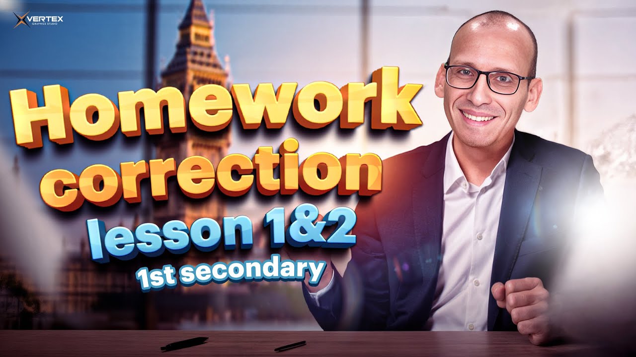 1st Secondary | Homework Correction | Lecture one |Lesson 1&2| - YouTube