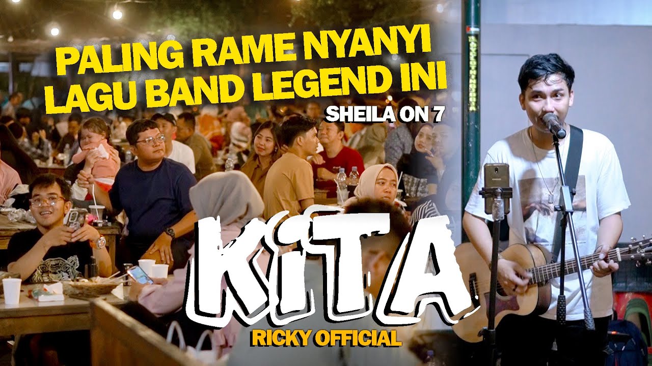 KITA (SHEILA ON 7) - RICKY OFFICIAL LIVE NGAMEN - YouTube