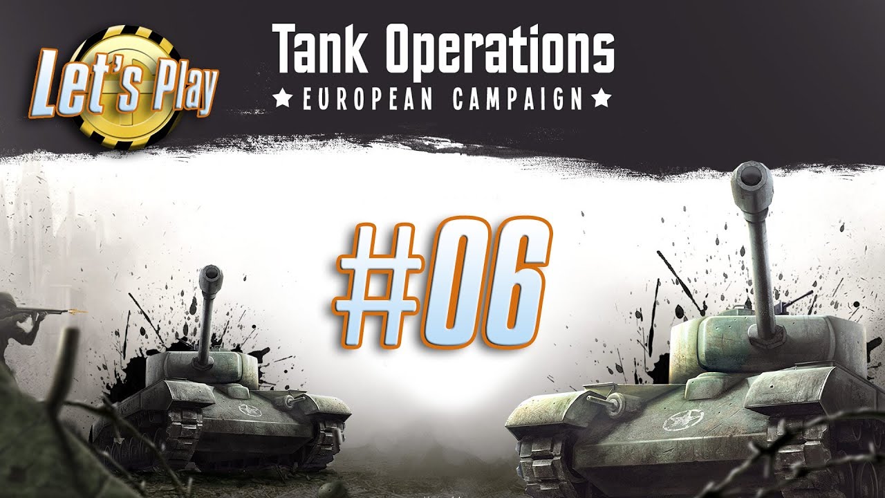 Lets Check: Tank Operations - 01 Operation Torch #06 - YouTube