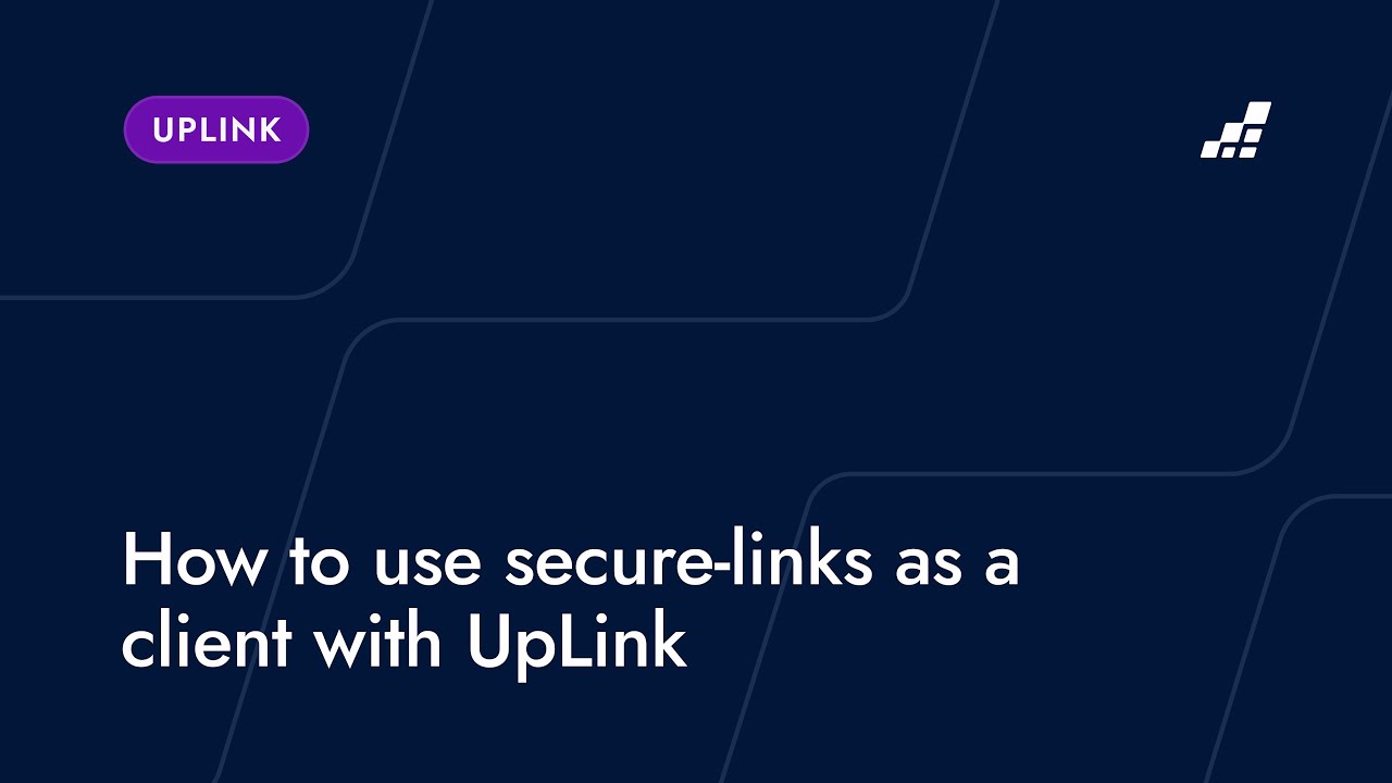 How to use secure-links as a client with UpLink - YouTube