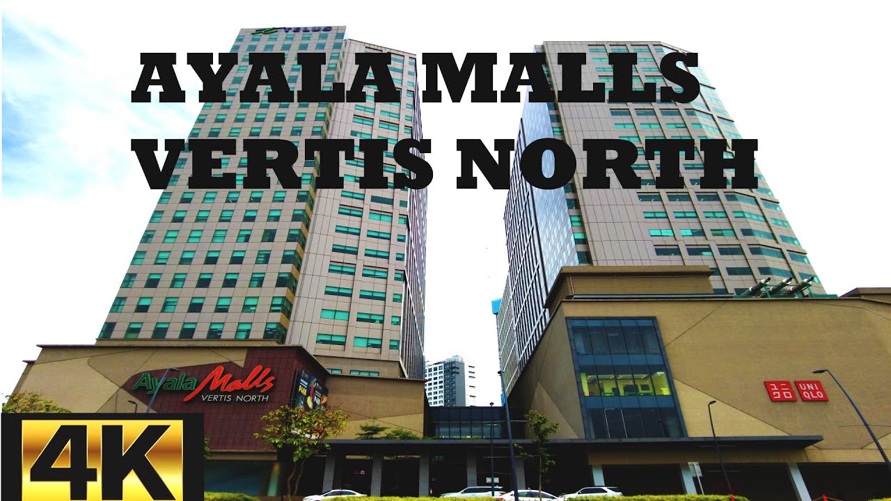 VERTIS NORTH AYALA MALL QUEZON CITY MALL TOUR WALKING | PHILIPPINES [4K ...