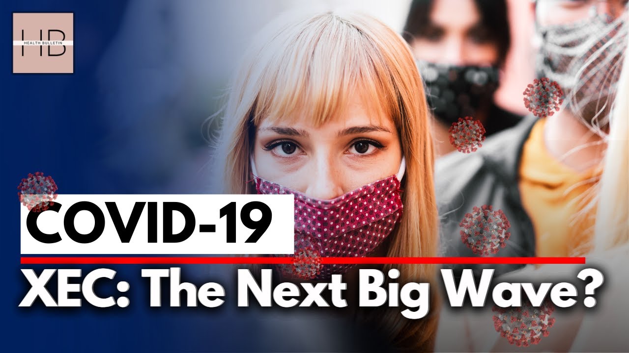 The XEC COVID-19 Variant: Is It More Contagious Than Ever? - YouTube