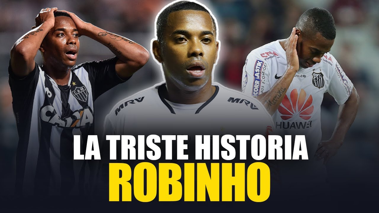 LA TRISTE HISTORIA DE ROBINHO | De ser el "Nuevo Pelé" a una condena de ...