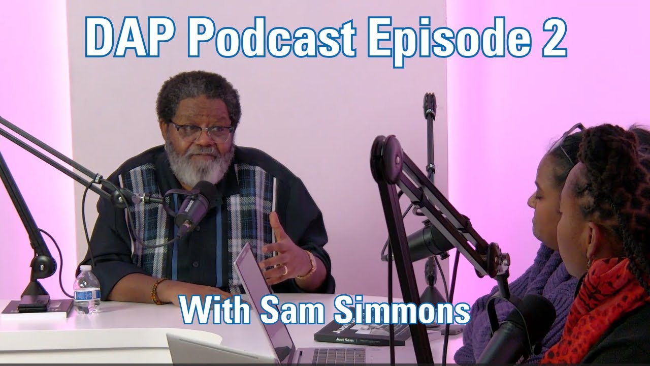 DAP Podcast Episode 2: Black Men and Healing (with Special Guest Sam ...