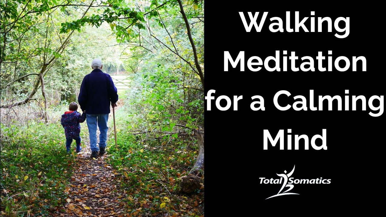 Walking Meditation for a Calming Mind - YouTube
