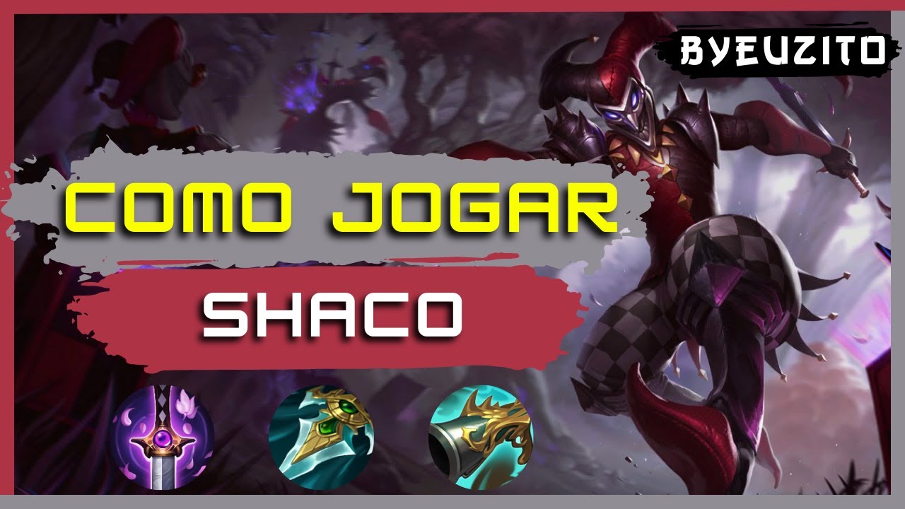 [SHACO JG] COMO JOGAR DE SHACO | GAMEPLAY EXPLICATIVA | League of Legends - YouTube