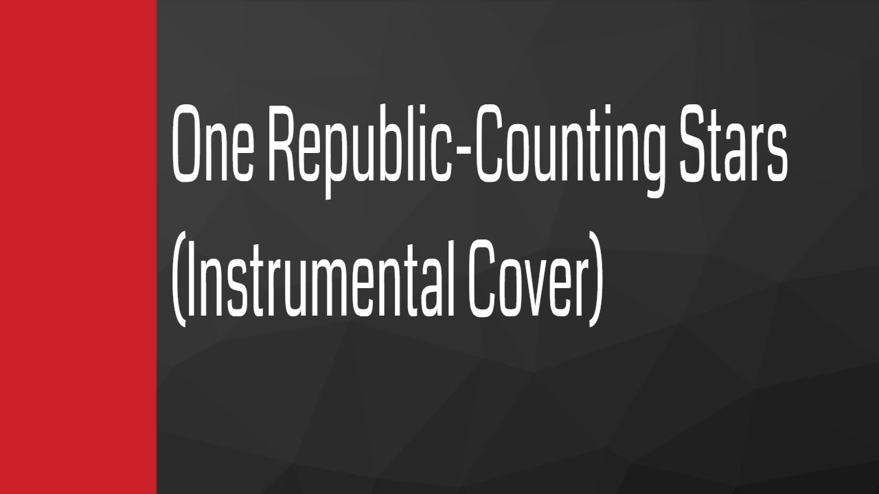 One Republic-Counting Stars (Instrumental Cover) - YouTube