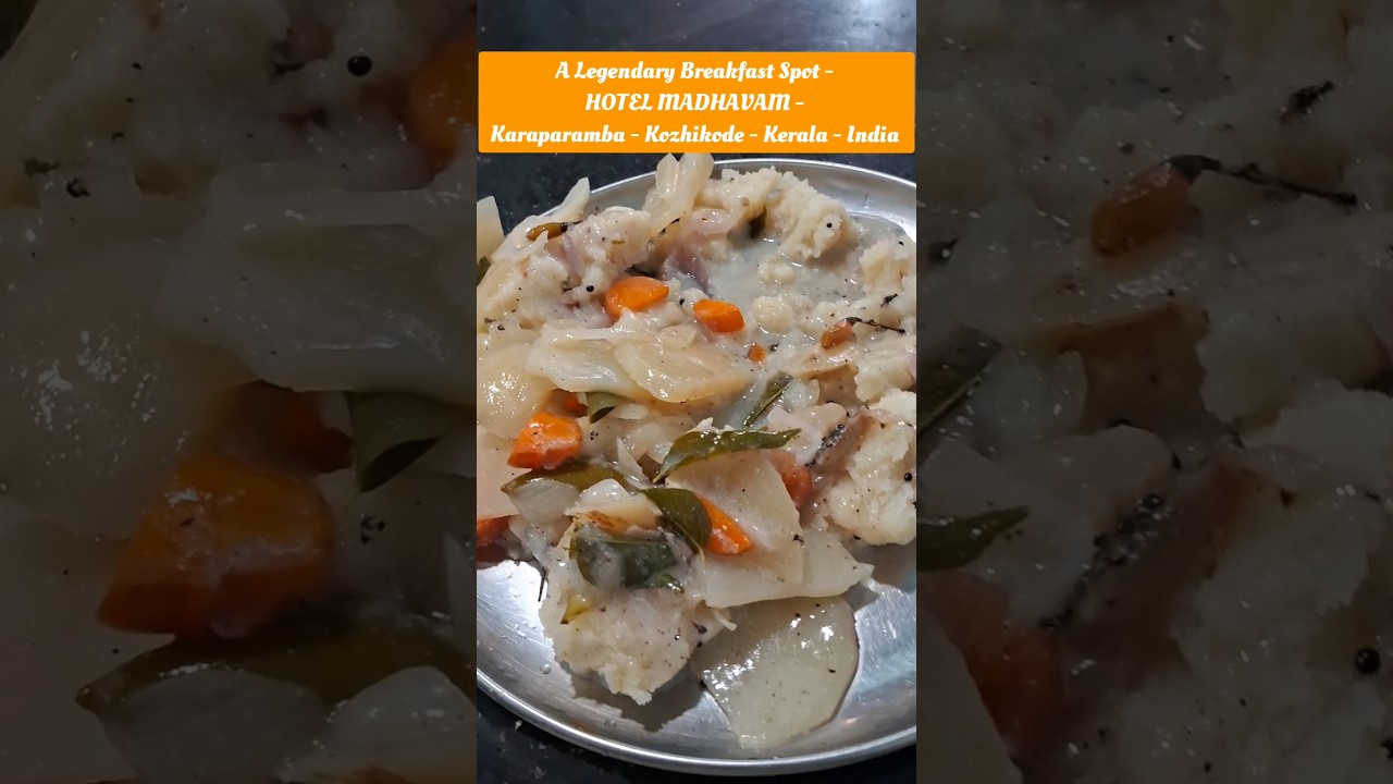 A Legendary Breakfast Spot - HOTEL MADHAVAM - Karaparamba - Kozhikode ...