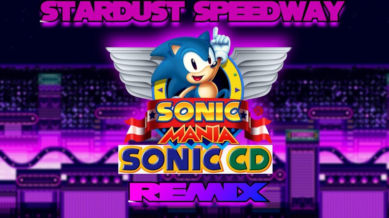 stardust speedway present sonic mania/sonic cd JP remix - YouTube
