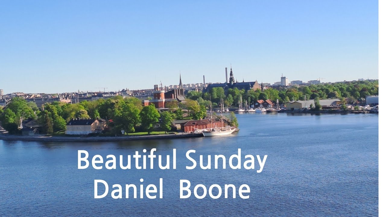 Beautiful Sunday---Daniel Boone - YouTube