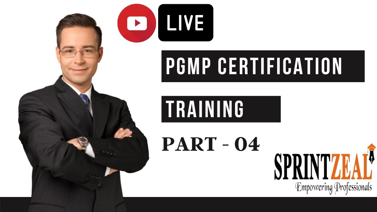 PGMP tutorial | PGMP certification training | is PGMP worth it | Sprintzeal PGMP training Part-4 ...