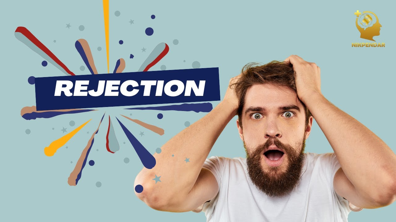 The Science of Rejection: Understanding and Coping - YouTube
