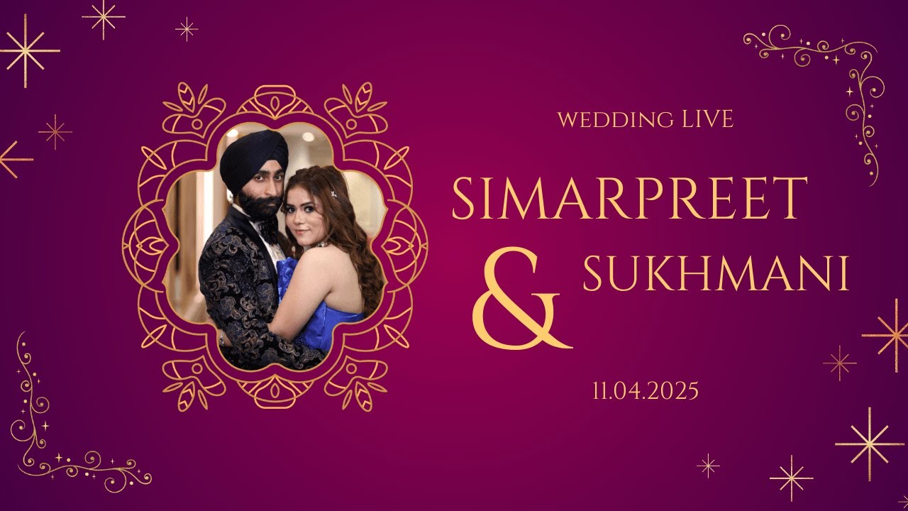 WEDDING OF SIMARPREET AND SUKHMANI - YouTube