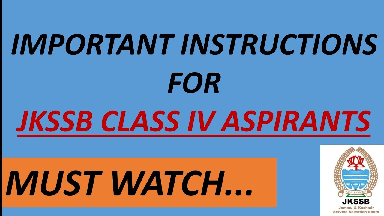 INSTRUCTIONS RELATED FOR CLASS IV ASPIRANTS || OFFICIAL NOTICE ON JKSSB ...