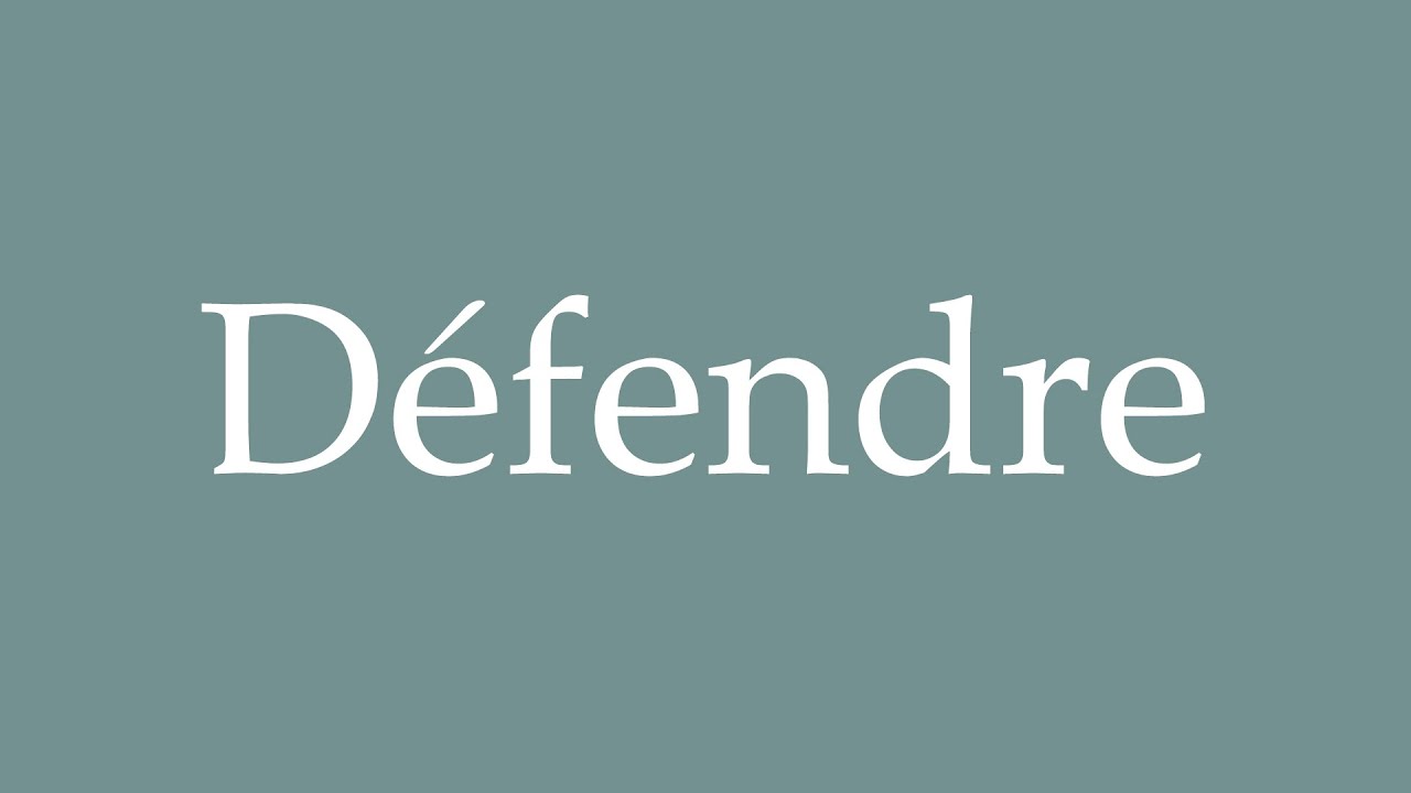 How to Pronounce ''Défendre'' (Defend) Correctly in French - YouTube