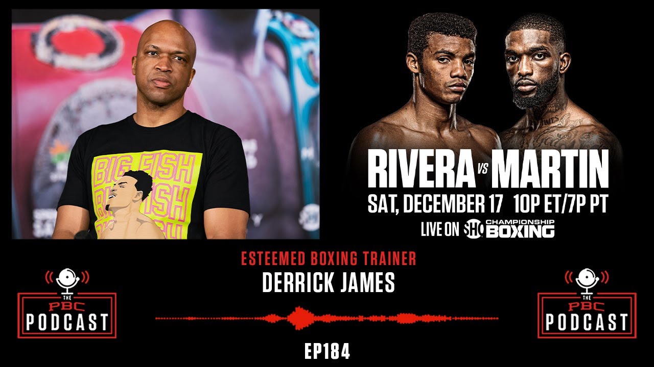 Derrick James, Rivera-Martin & More | The PBC Podcast - YouTube