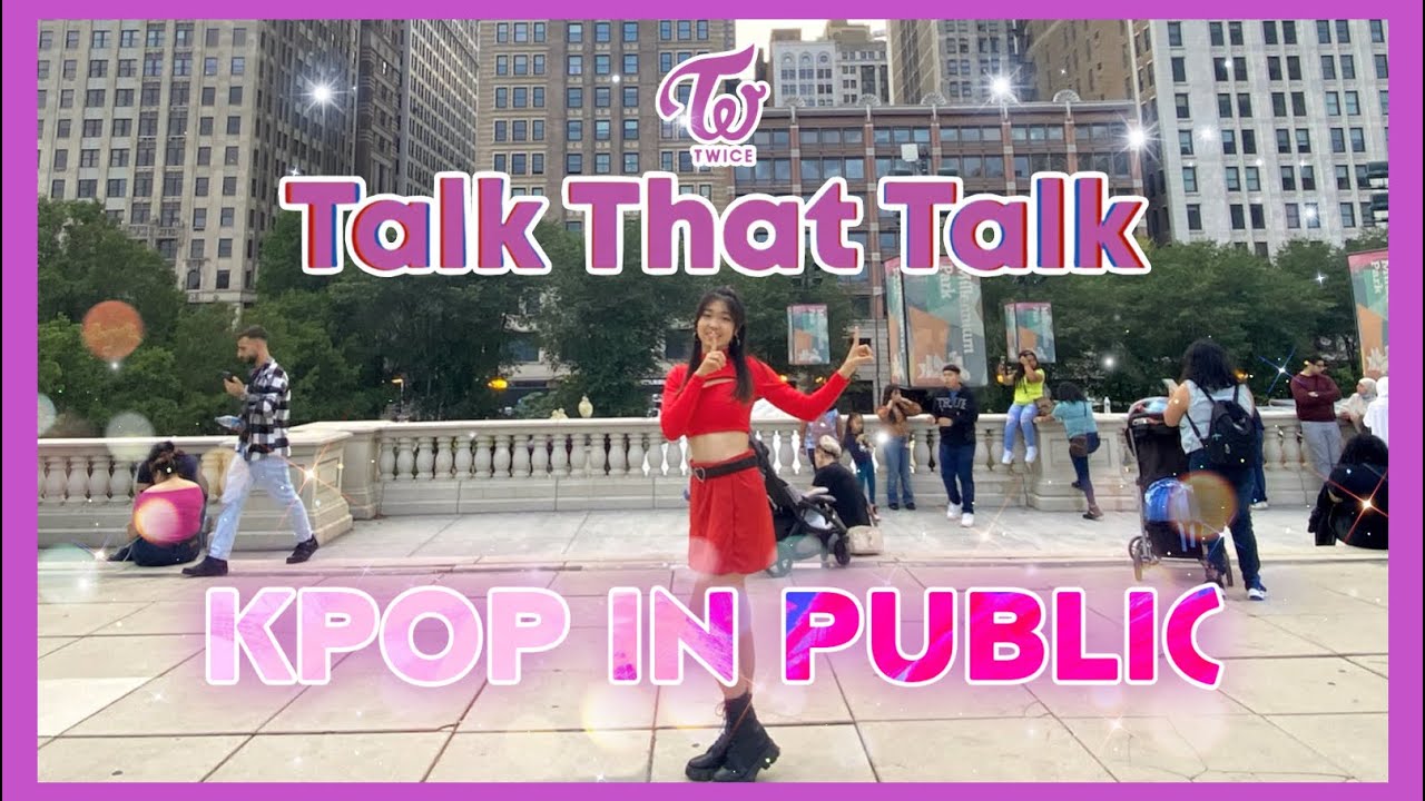 [KPOP IN PUBLIC | One Take] TWICE (트와이스) - 'Talk that Talk' Dance Cover ...