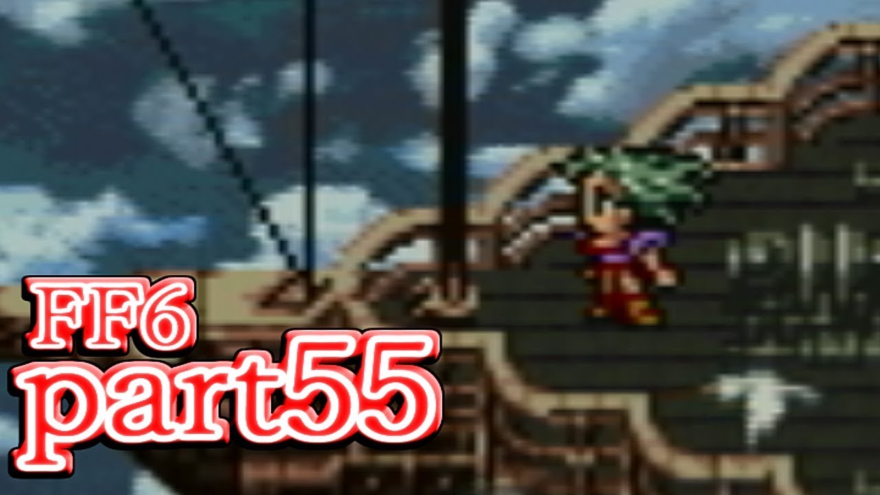 【FF6】魔法なき世界で魔法に翻弄される物語【実況】part55 - YouTube