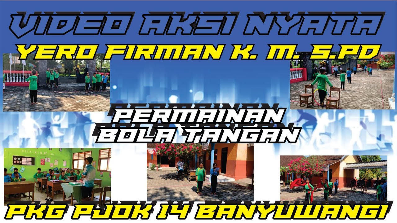 VIDEO PEMBELAJARAN AKSI NYATA (PERMAINAN BOLA TANGAN) // PKG PJOK 14 ...