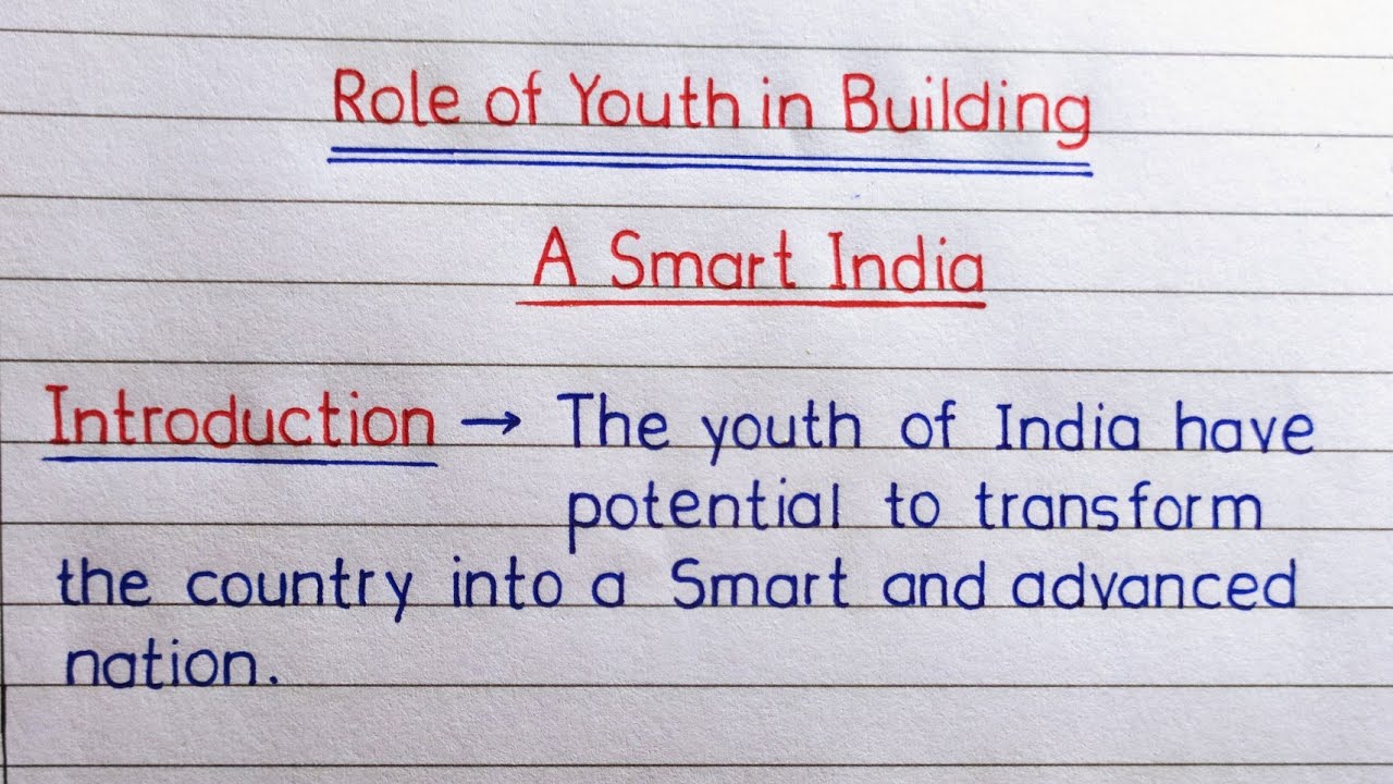 Role of Youth in Building a Smart India | Essay Role of Youth in ...