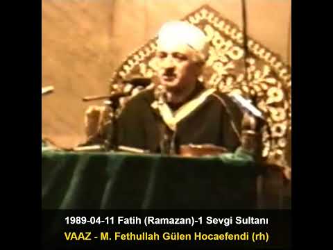 1989-04-11 VAAZ İstanbul-Fatih (Ramazan)-1 Sevgi Sultanı - M. Fethullah Gülen Hocaefendi