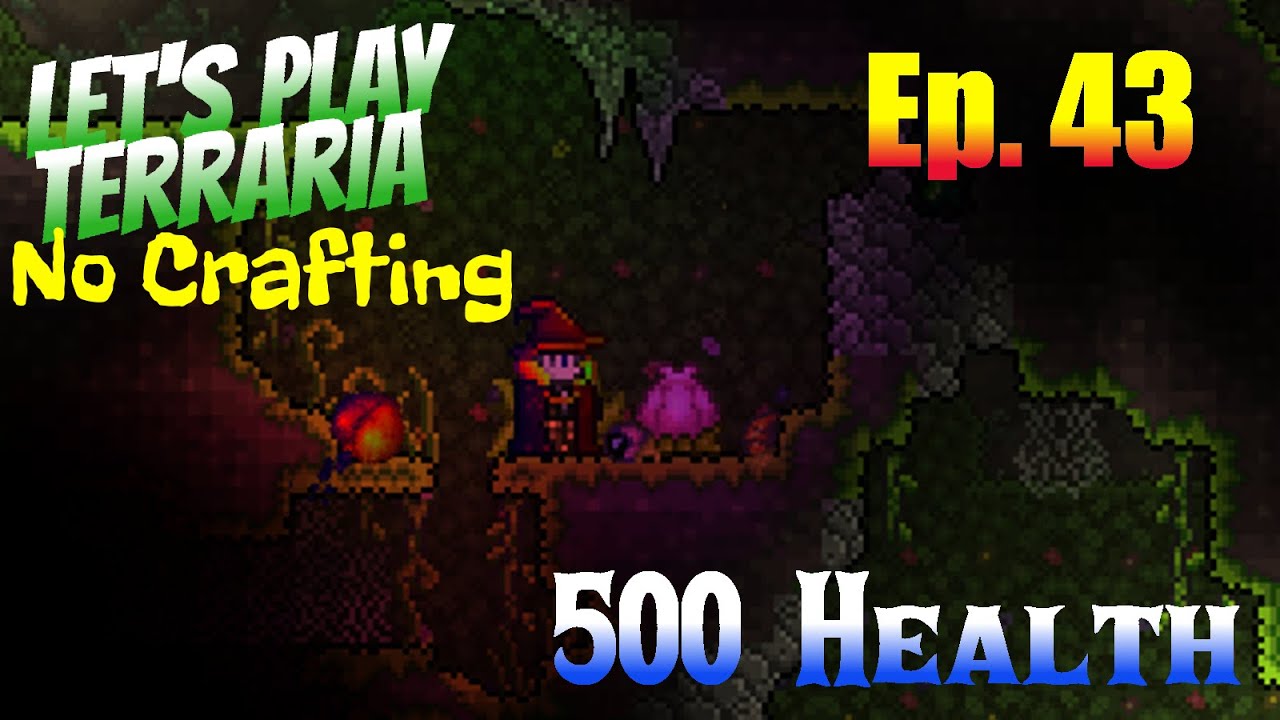 Let's Play Terraria - No Crafting Ep. 43 - 500 Health - YouTube
