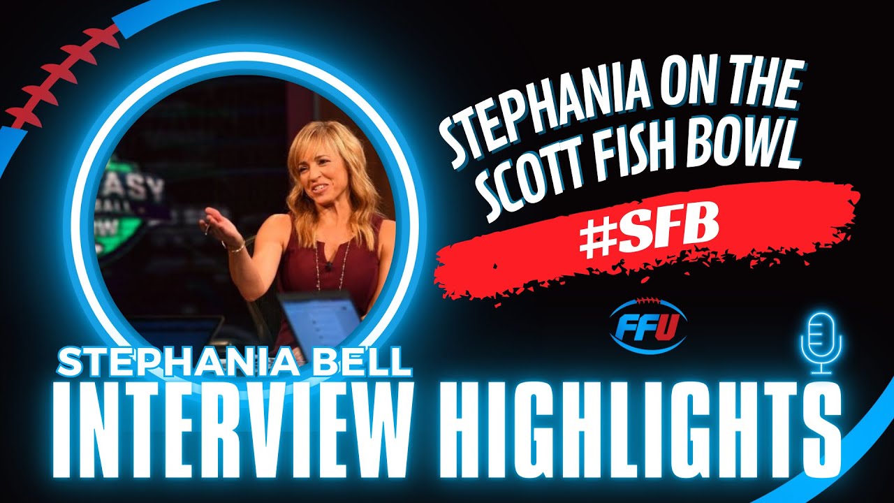 Stephania Bell on Scott Fish & the Scott Fish Bowl - Fantasy Football ...