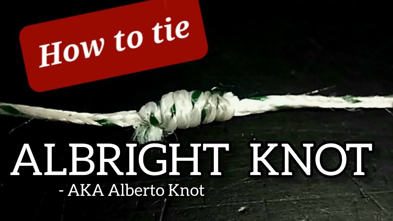 Albright Knot - Alberto Knot - Tie Mono To Braid - YouTube