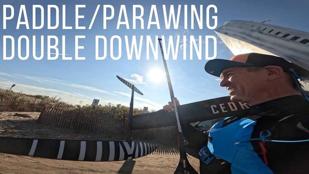 paddle/parawing double downwind day - YouTube