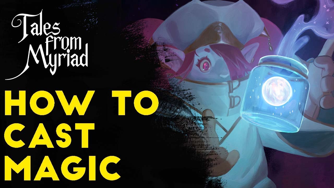HOW TO CAST MAGIC -Tales from Myriad - YouTube