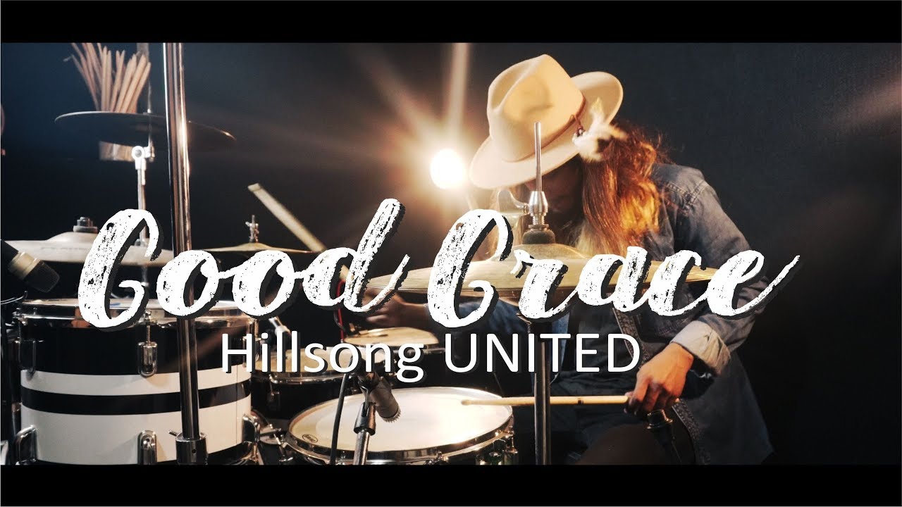 Hillsong UNITED - Good Grace - Drum Cover - YouTube