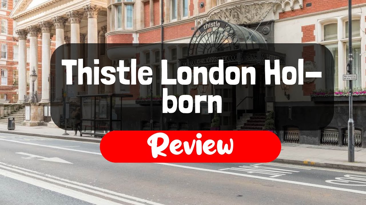 Thistle London Holborn Hotel Review - Is This London Hotel Worth It ...