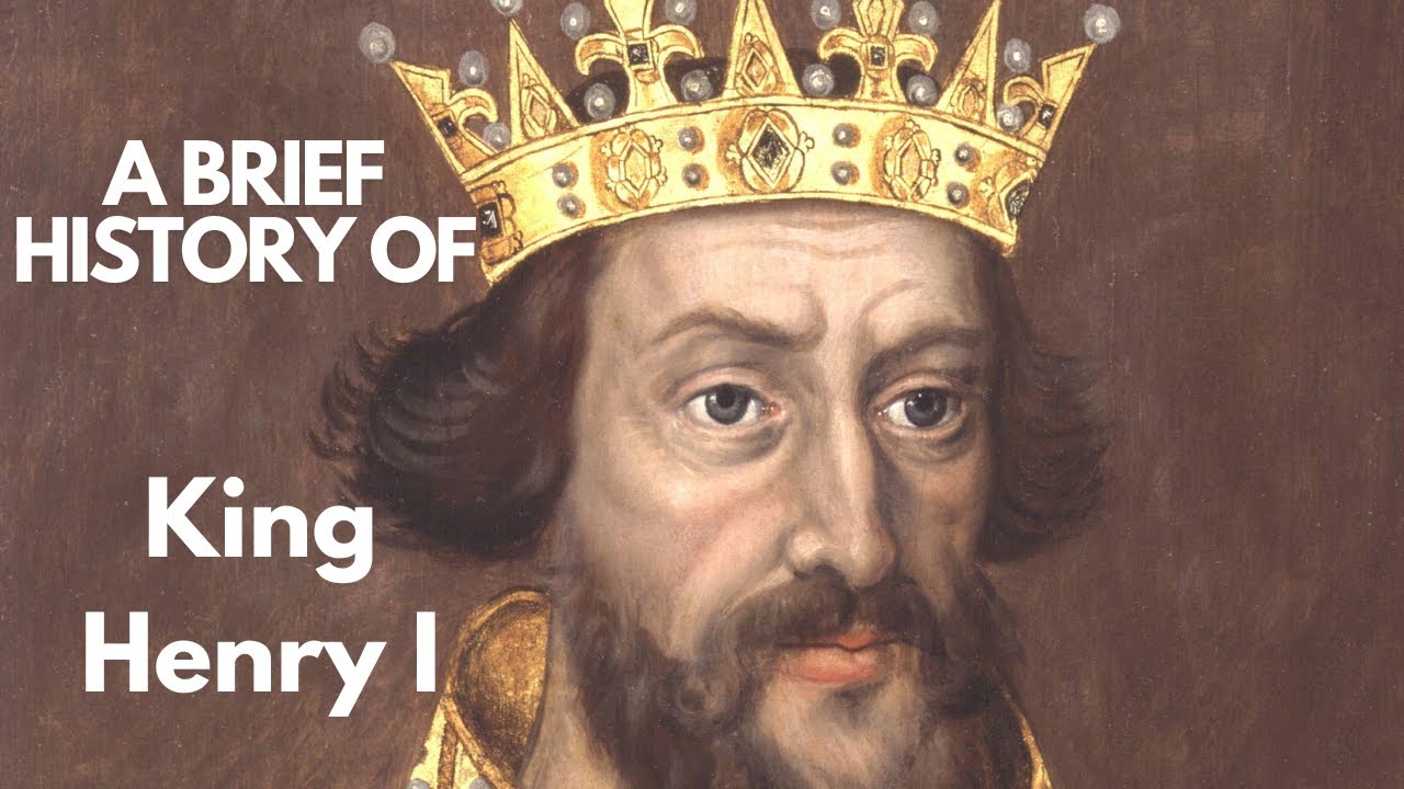 A Brief History of King Henry I 1100-1135 - YouTube