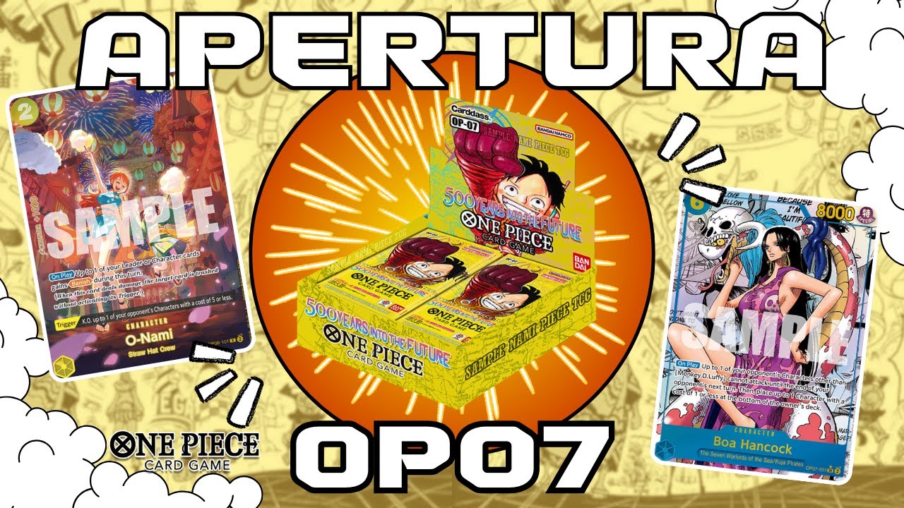 🔥APERTURA OP07 🔥| En busca de BOA MANGA!!!! | 500 years in the future ...