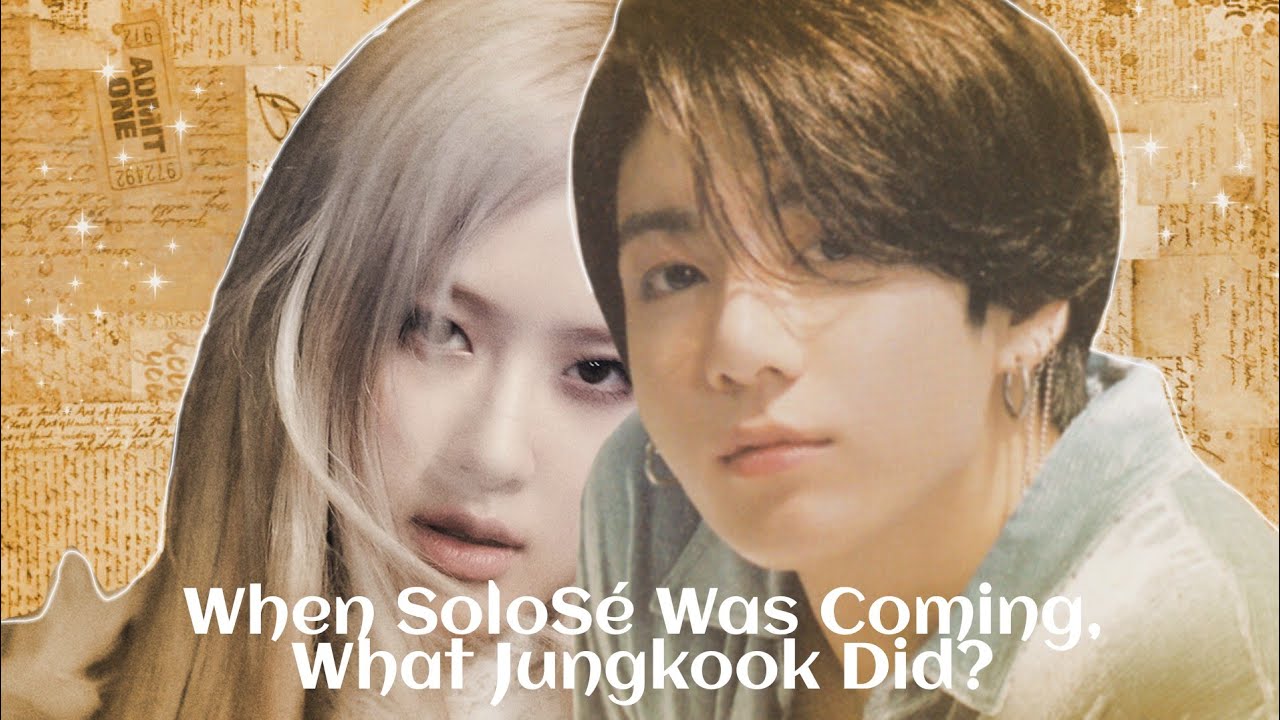 RoseKook: When solosé was coming, what HE did? - YouTube