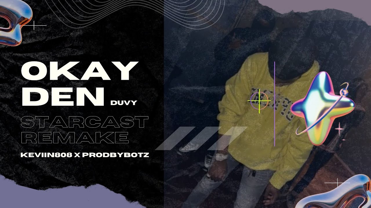 Okay Den | DUVY (Official Starcast Remake) - YouTube