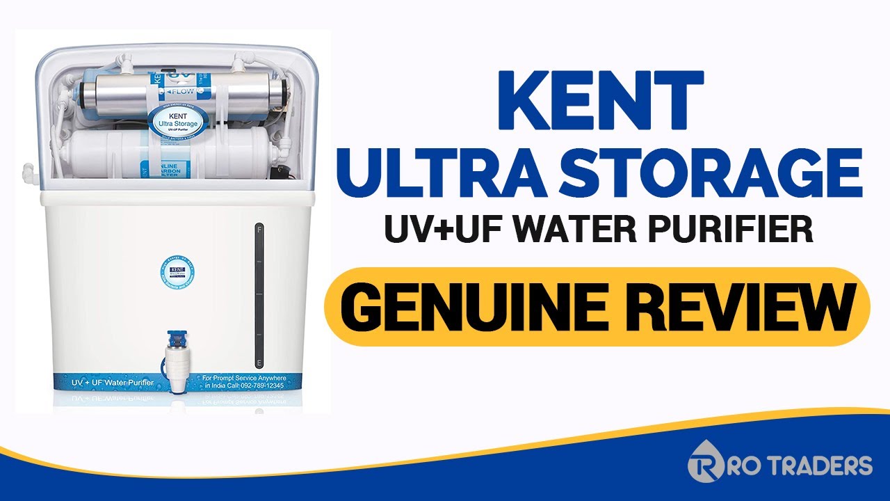 Kent Ultra Storage UV and UF Water Purifier Review, Customer Feedback ...