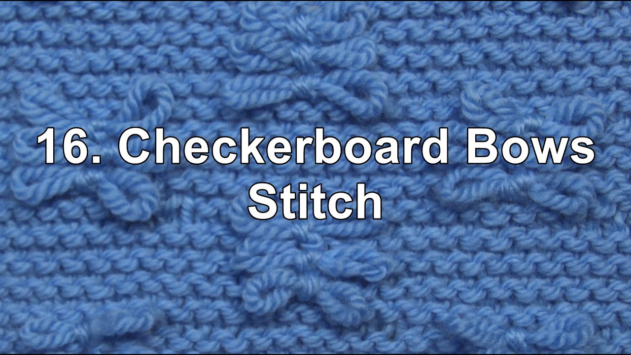 Knitting Stitch Pattern - 16. Checkerboard Bows Stitch - YouTube